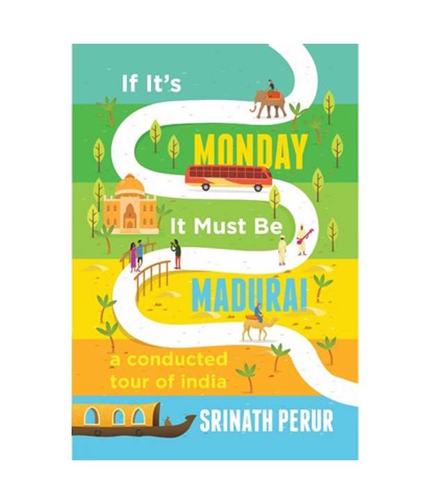If its Monday it must be Madurai